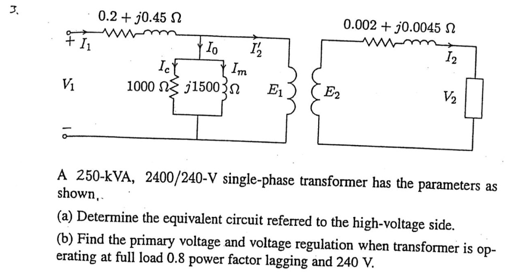a 250 kva 2400240 v single phase transformer has the parameters as ...