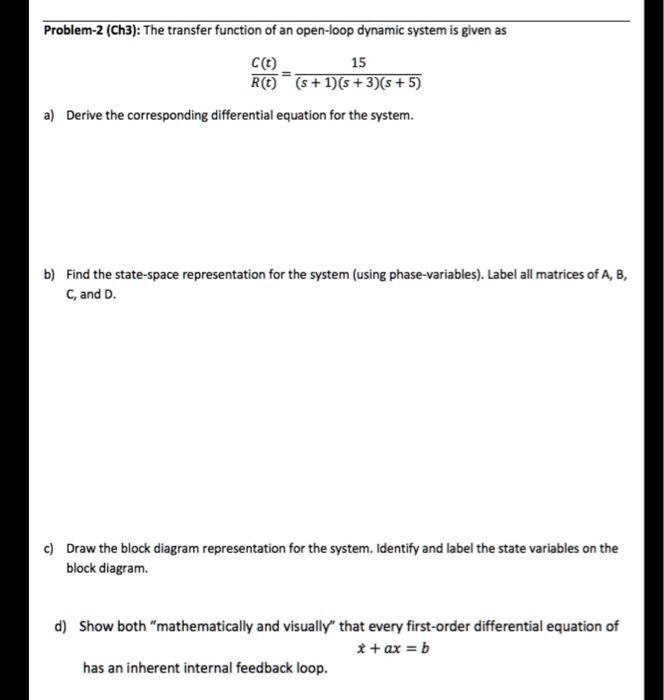 SOLVED: Problem-2(Ch3):The transfer function of an open-loop dynamic system is given as c(t) 15 ...