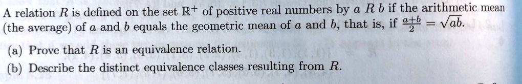 SOLVED:A relation R is defined on the set R+ of positive real numbers ...