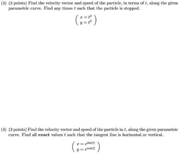 SOLVED: points) Find the velocity vector and speed of the particle; in ...