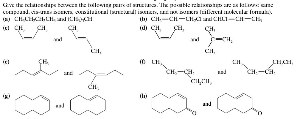 [GET ANSWER] Give the relationships between the following pairs of structures. The possible ...