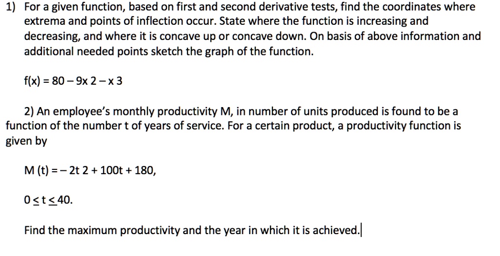 SOLVED: For a given function, based on the first and second derivative ...