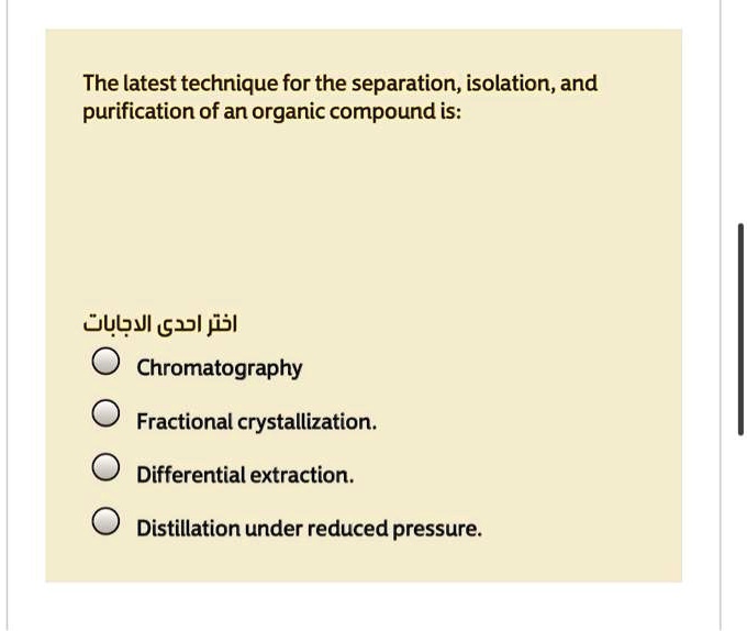 SOLVED: The latest technique for the separation, isolation, and ...
