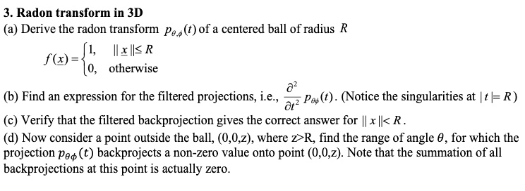 SOLVED: 3. Radon transform in 3D (a) Derive the radon transform pe.s (t ...