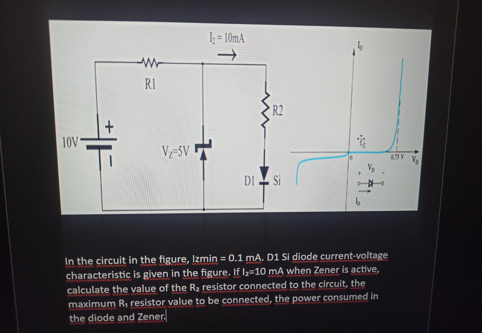 SOLVED: In the circuit in the figure, 1 zmin=0.1 mA. D1 Si diode current-voltage characteristic ...