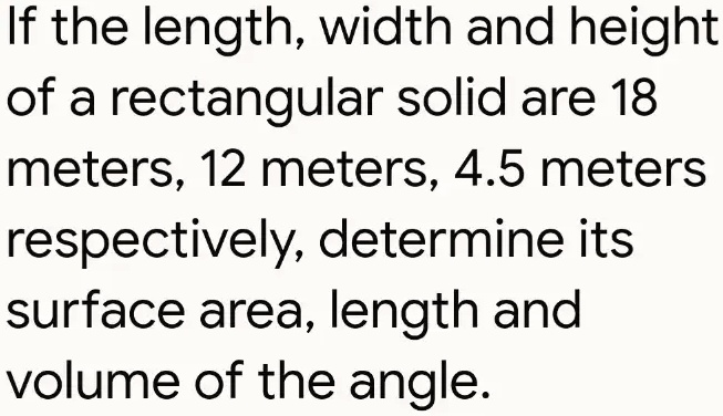 If the length, width and height of a rectangular solid are...