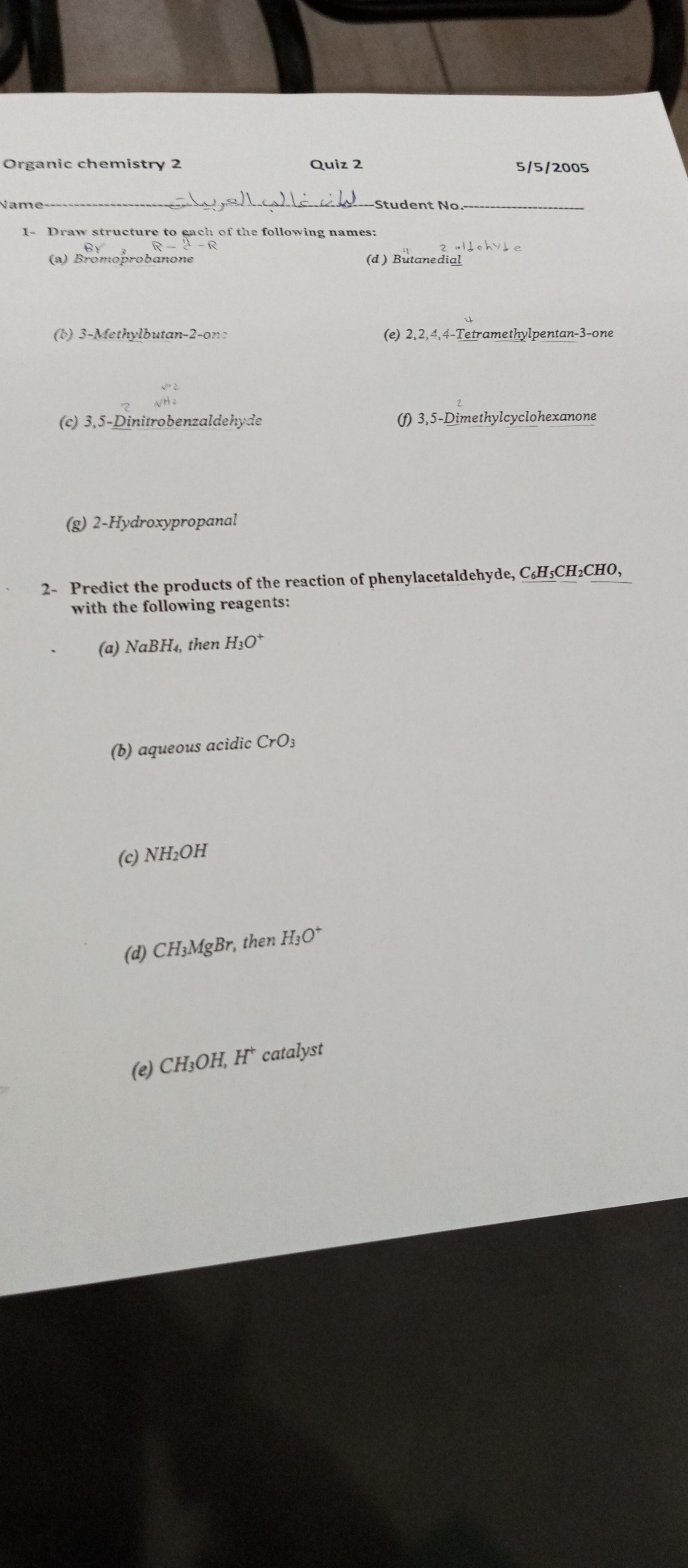 Organic chemistry 2 Quiz 2 5/5/2005 1- Draw structure to each of the ...