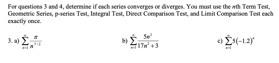 SOLVED:For questions 3 and 4, determine if each series converges or ...