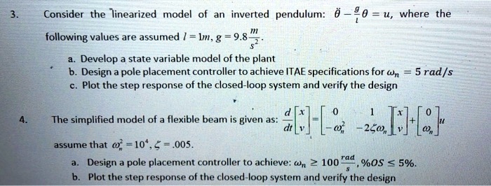 SOLVED: Consider the linearized model of an inverted pendulum - u where the S a. Develop a state ...