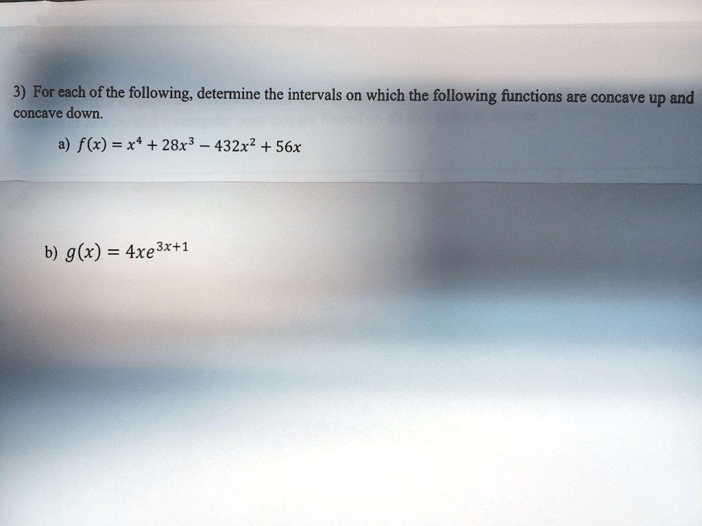 SOLVED: 3) For each of the following, determine the intervals on which the following functions ...