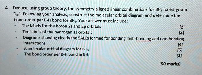 4. Deduce, using group theory, the symmetry aligned linear combinations for BH3 (point group D3h ...