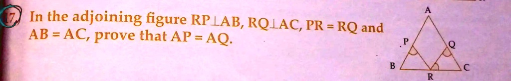 in the adjoining figure rplab rqlac pr rq and ab ac prove that ap aq 07605