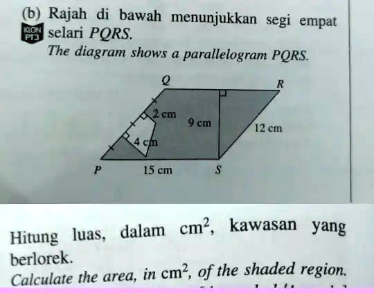 SOLVED: The diagram below shows a parallelogram PQRS. Calculate the area, in cmÂ², of the shaded ...