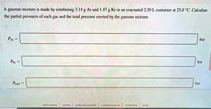 SOLVED: A gaseous mixture is made by combining 3.14 g Ar and 1.47 g Kr in an evacuated 2.50 L ...