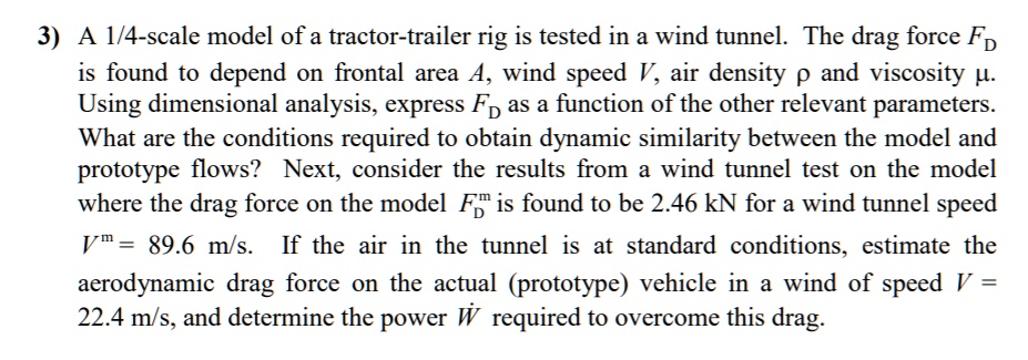 SOLVED: A 1/4-scale model of a tractor-trailer rig is tested in a wind ...