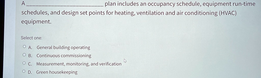 A plan includes an occupancy schedule, equipment run-time schedules ...