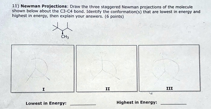 SOLVED: 11) Newman Projections: Draw the three staggered Newman projections of the molecule ...