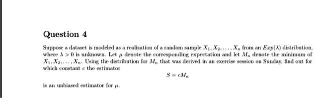 SOLVED: Question 4 Suppose a dataset is modeled as a realization of a ... SOLVED: Question 4 Suppose a dataset is modeled as a realization of a ...