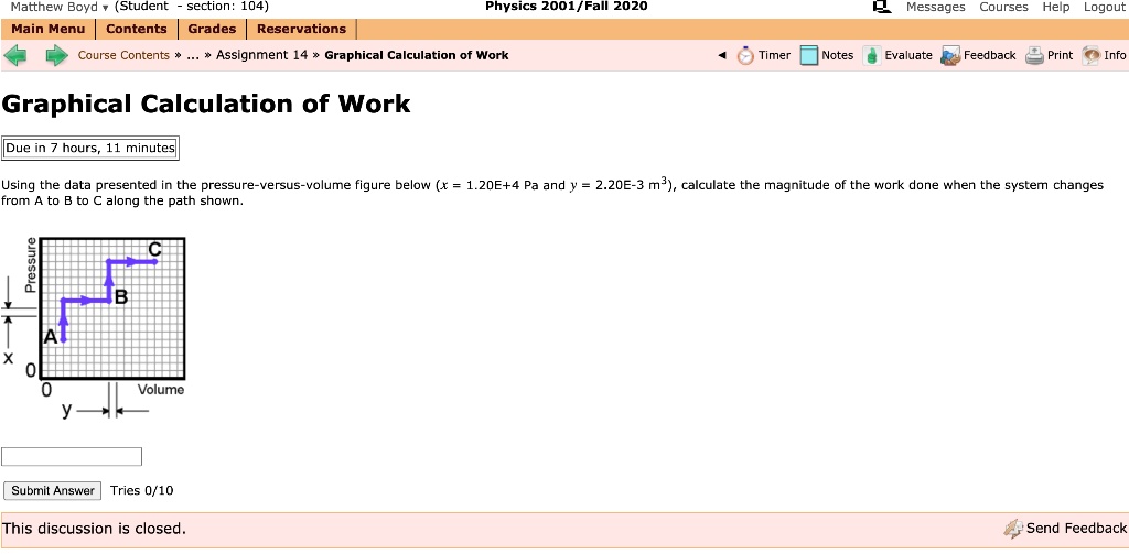 SOLVED: Matthew Boyd (Student section: 104) Main Menu Contents Grades Reservations Physics 2001 ...