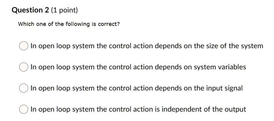 Question 2 (1 point) Which one of the following is correct? In open ...
