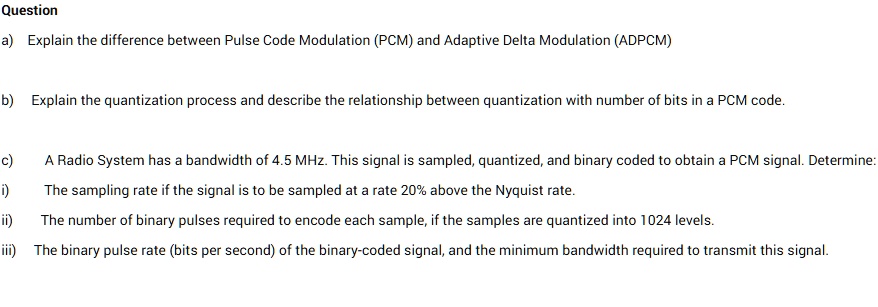 SOLVED: a) Explain the difference between Pulse Code Modulation (PCM ...
