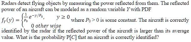 SOLVED: Radars detect flying objects by measuring the power reflected ...