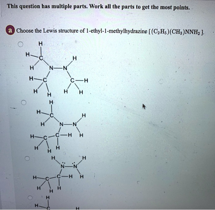 SOLVED: Choose the Lewis structure of [-ethyl-1-methylhydrazine [(C2H5 ...