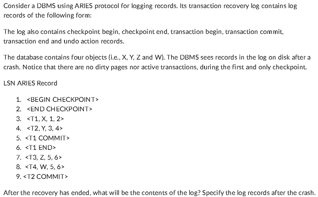 Solved Consider A Dbms Using Aries Protocol For Logging Records Its 4327