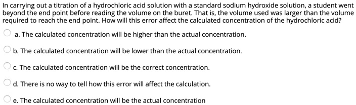 in carrying out titration of hydrochloric acid solution with standard sodium hydroxide solution ...