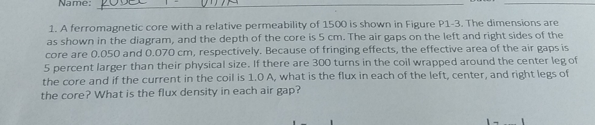 1 a ferromagnetic core with a relative permeability of 1500 is shown in ...