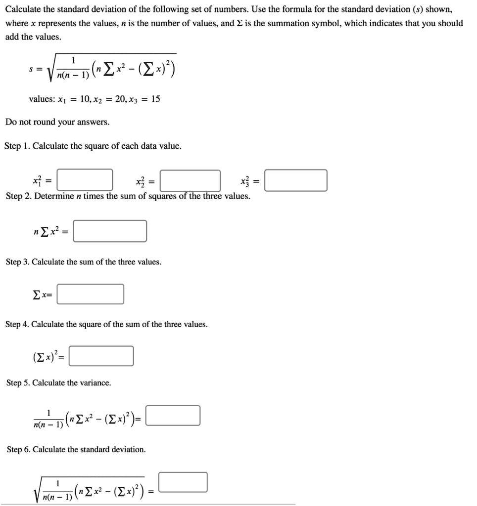 SOLVED: Calculate the standard deviation of the following set of numbers Use the formula for the ...