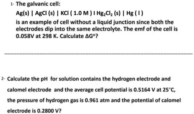 SOLVED: The galvanic cell: Ag(s) | AgCl(s) | KCl (1.0 M) || Hg2Cl2(s ...