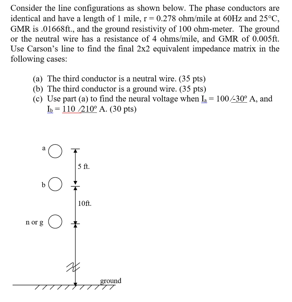SOLVED: Consider the line configurations as shown below. The phase ...