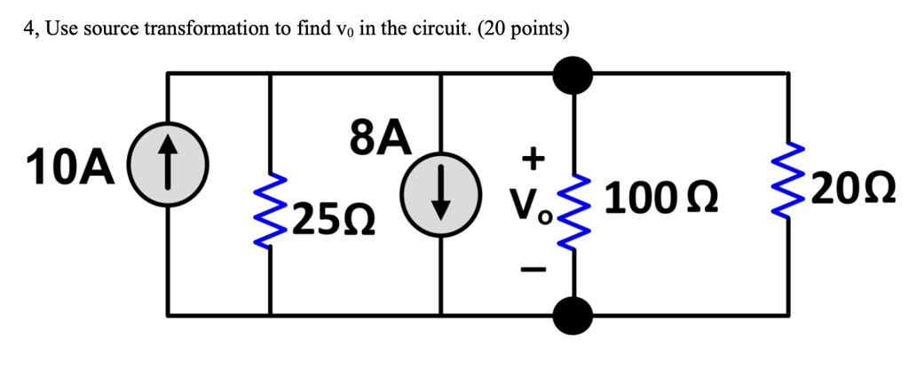 SOLVED: 4, Use source transformation to find Vo in the circuit: (20 ... SOLVED: 4, Use source transformation to find Vo in the circuit: (20 ...