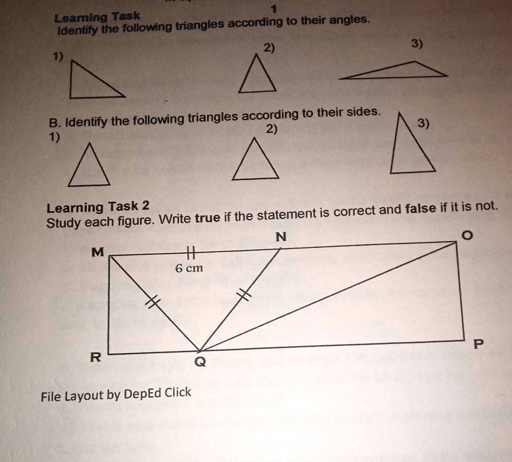 Learning Task 1 Identify the following triangles according to their angles. 1) 2) 3) B. Identify ...
