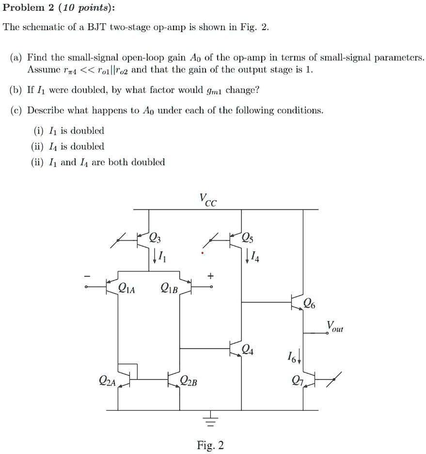 SOLVED: The schematic of a BJT two-stage op-amp is shown in Fig. 2. a ...