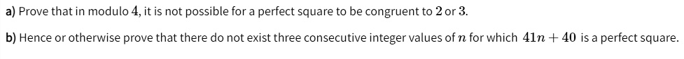 a) Prove that in modulo 4, it is not possible for a perfect square to ...