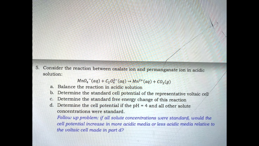 SOLVED: Consider the reaction between oxalate ion and permanganate ion ...