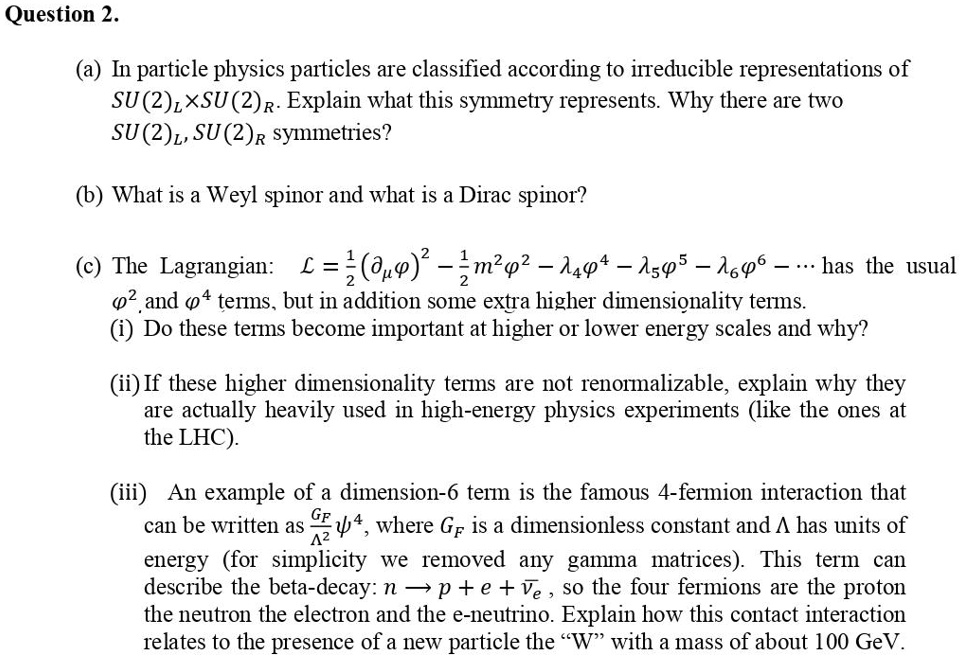 SOLVED: In particle physics, particles are classified according to ...