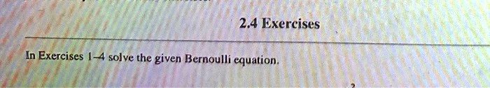 In Exercises 1-4 solve the given Bernoulli equation.