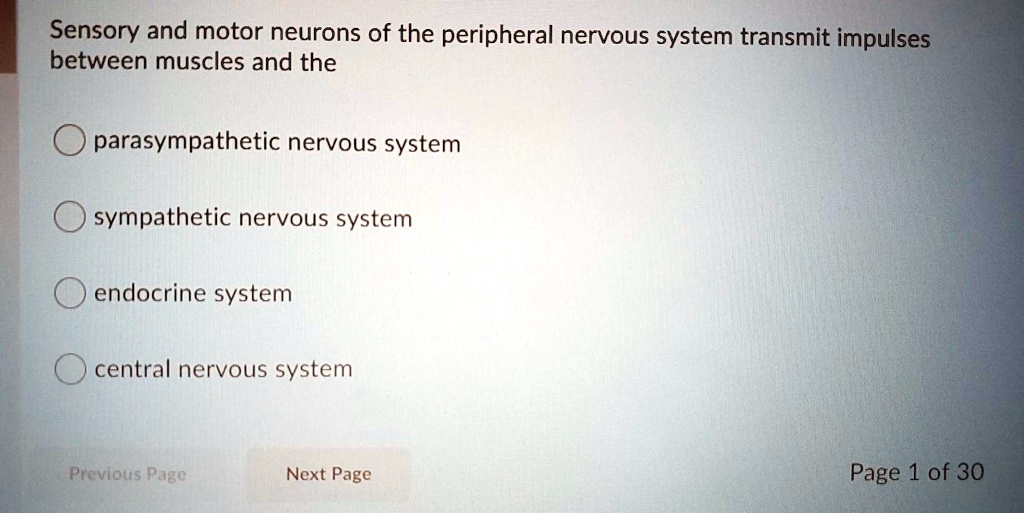 SOLVED: Sensory and motor neurons of the peripheral nervous system transmit impulses between ...