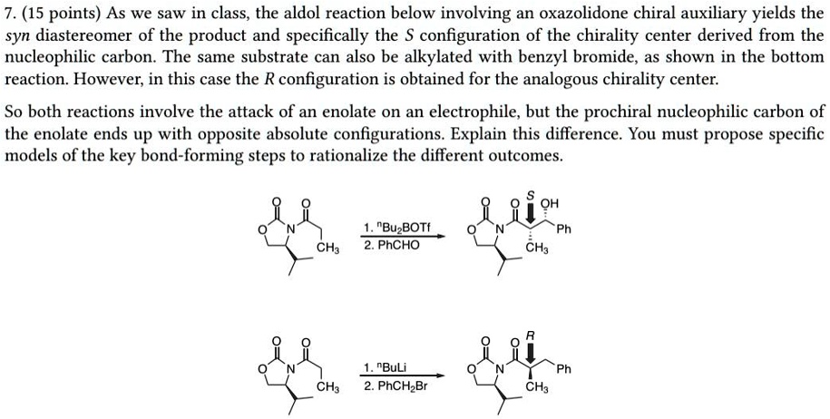 7. (15 points) As we saw in class, the aldol reaction below involving ...