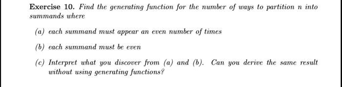 SOLVED: Exercise 10. Find the generating function for the number of ...
