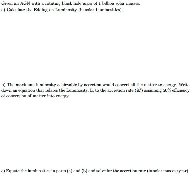 SOLVED: Given an AGN with rotating black hole mass of billion solar ...