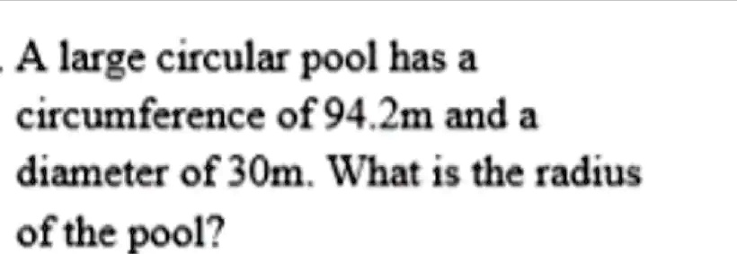 SOLVED: A large circular pool has a circumference 0f 94.2m and a ...
