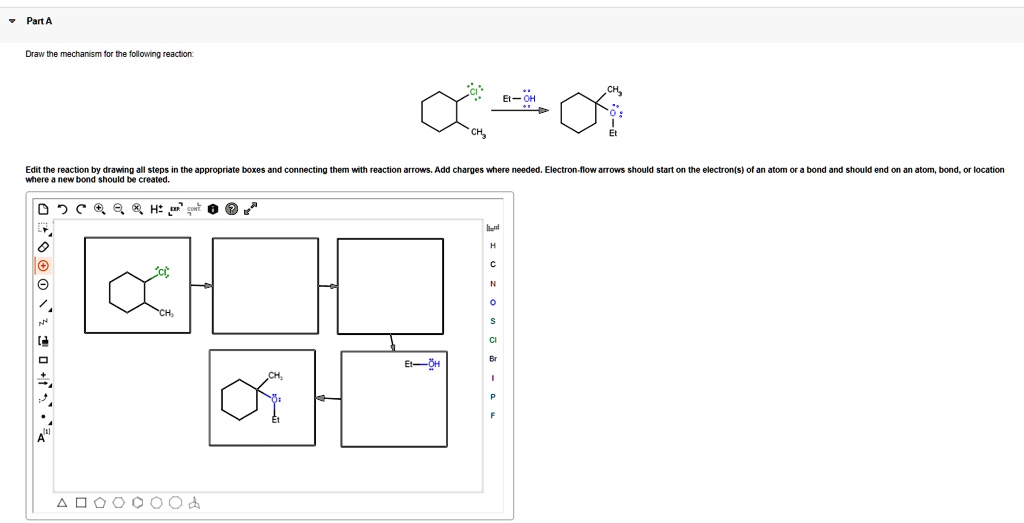 Part A Draw the mechanism for the following reaction: CI CH3 Et-OH ?? CH3 Edit the reaction by ...