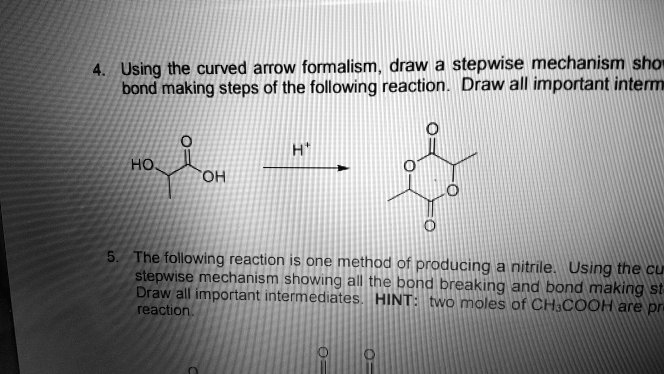 4. Using the curved arrow formalism, draw a stepwise...
