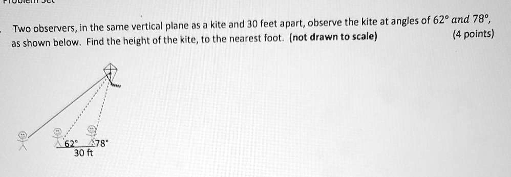 two observersin the same vertical plane as a kite and 30 feet ...