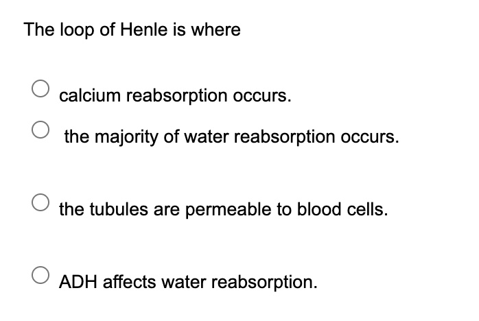 The loop of Henle is where calcium reabsorption occurs. the majority of ...