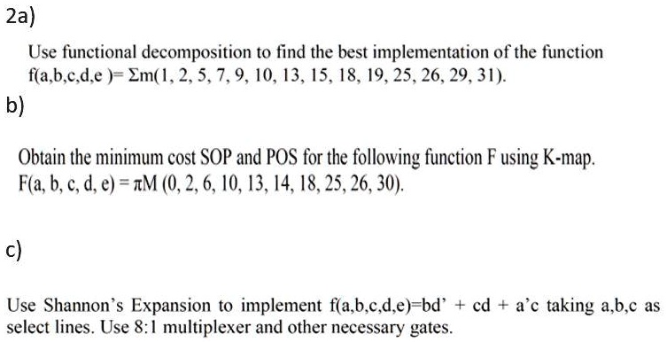 2a) Use functional decomposition to find the best implementation of the ...